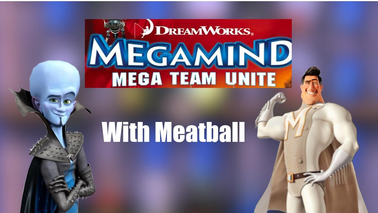 Megamind Mega Team Unite With Meatball - YouTube