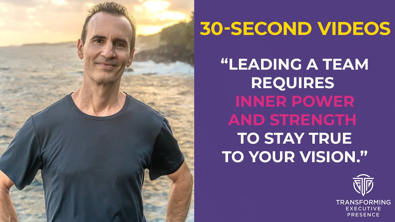 Leading a Team Requires Inner Power and Strength to Stay True to Your ...