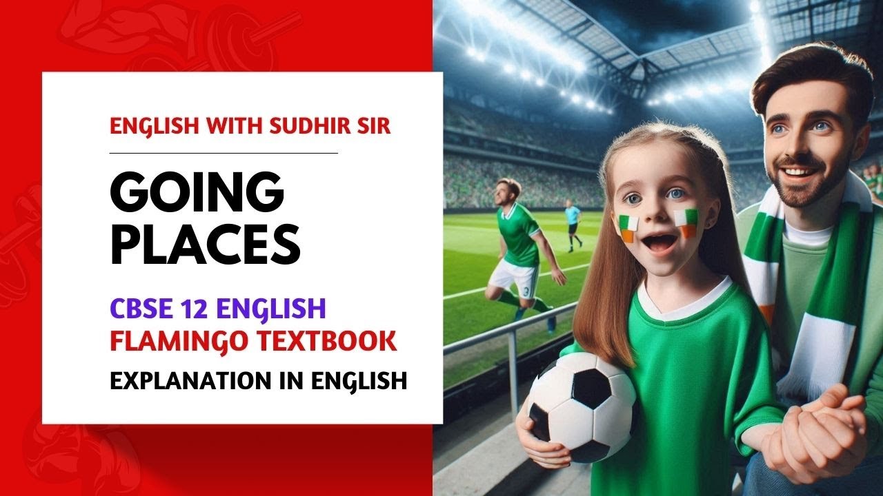 Going Places by AR Barton | Class 12 Flamingo NCERT Textbook | #KVS # ...