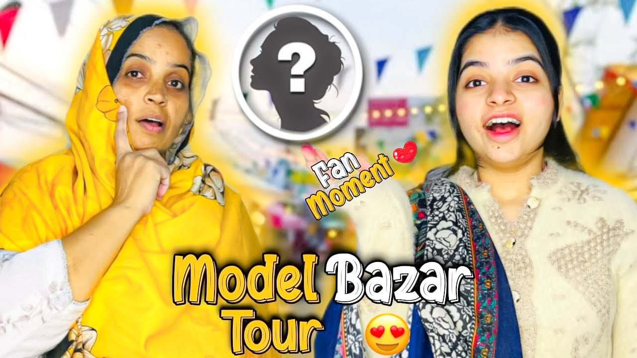 Biggest Model Bazaar tour with Mama 🥰| shopping karta fans mil gya 😘| Rida’s family - YouTube