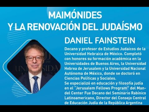 Dr. DANIEL FAINSTEIN - MAIMÓNIDES Y LA RENOVACIÓN DEL JUDAÍSMO - YouTube