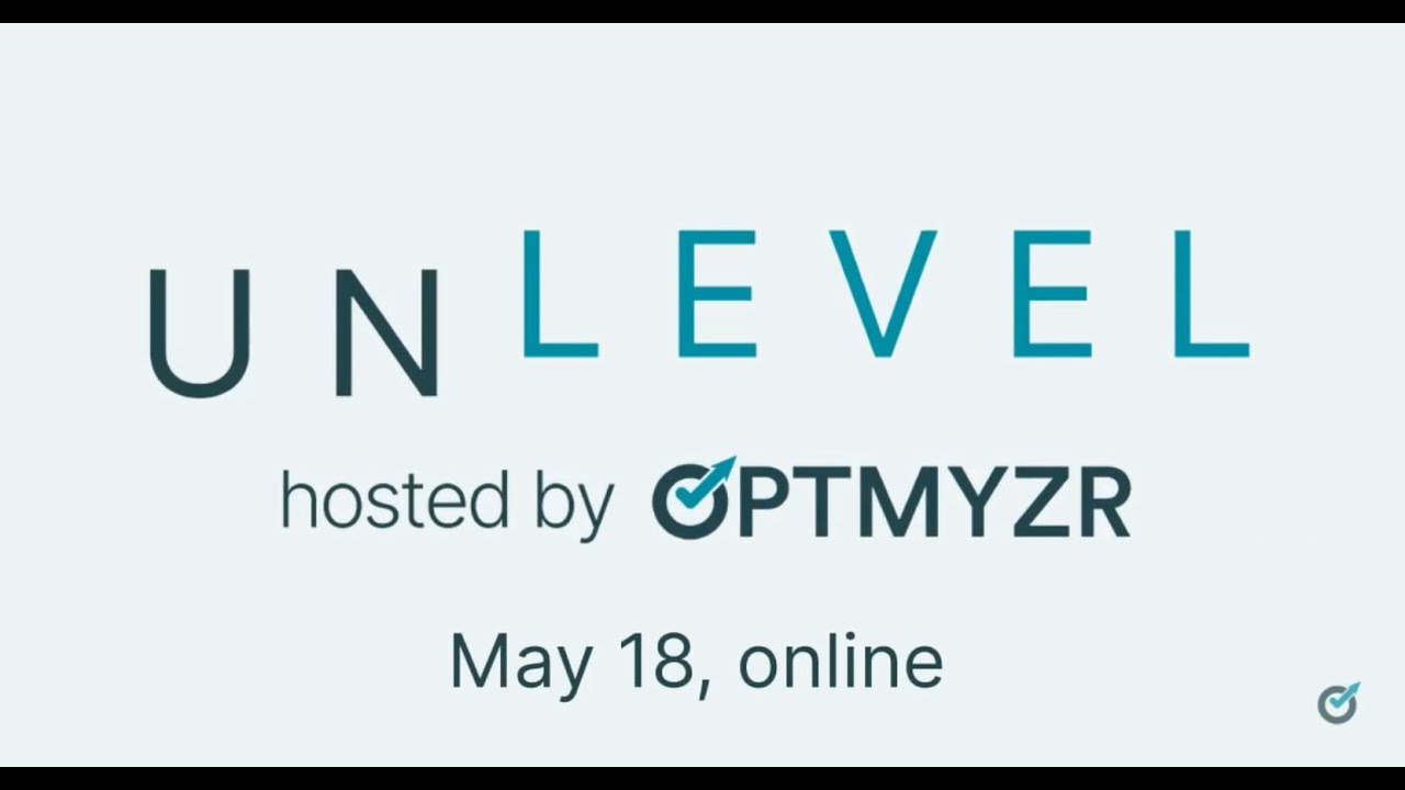 UnLevel 2021 – The Virtual PPC Conference Hosted by Optmyzr, May 25th ...