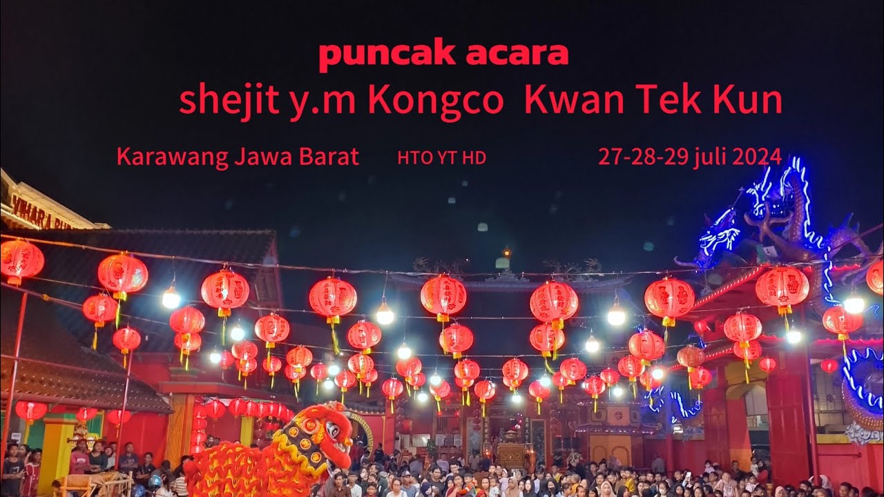 dokumentasi perayaan shejit y.m Kongco Kwan seng Tek Kun di bio Kwan ...