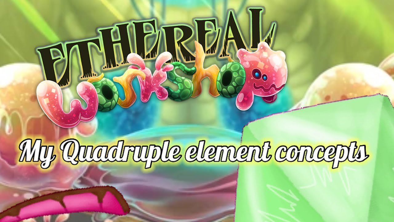 Quadruple elemental concepts for Ethereal Workshop - YouTube