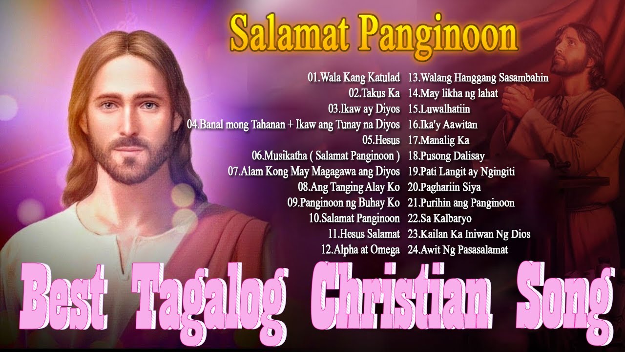 Worship Christian Song Tagalog Morning Praise & Worship🙏Jesus Songs ...