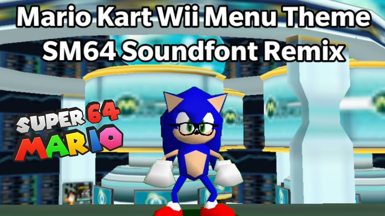 Mario Kart Wii Menu Theme SM64 Soundfont Remix [Market Crashers ...