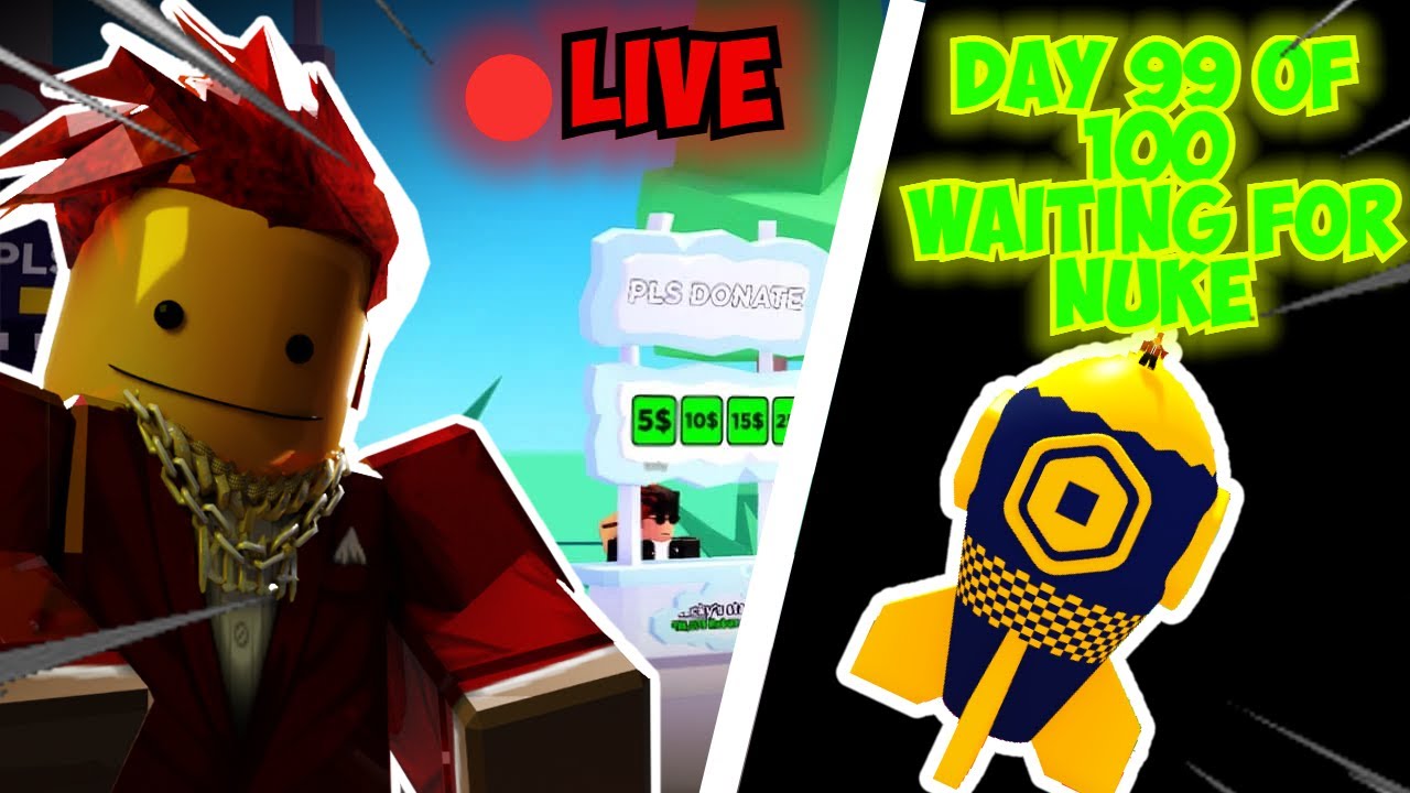 🤑 Donating 0-100 Robux PLS DONATE II 1 day left. I WAITING FOR NUKE 💰 ...