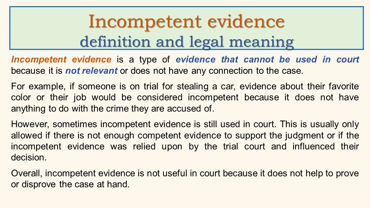Incompetent evidence definition and legal meaning - YouTube