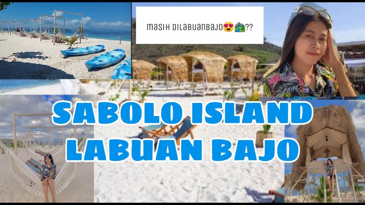 SABOLO ISLAND ||LABUAN BAJO|| KEINDAHAN PULAU SABOLO #LabuanBajoNTT ...