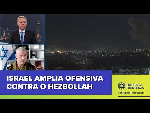 Israel amplia ofensiva contra o Hezbollah
