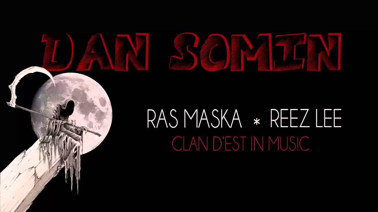 Ras MasKa feat Reez Lee - Dan somin (Audio Officiel) - YouTube