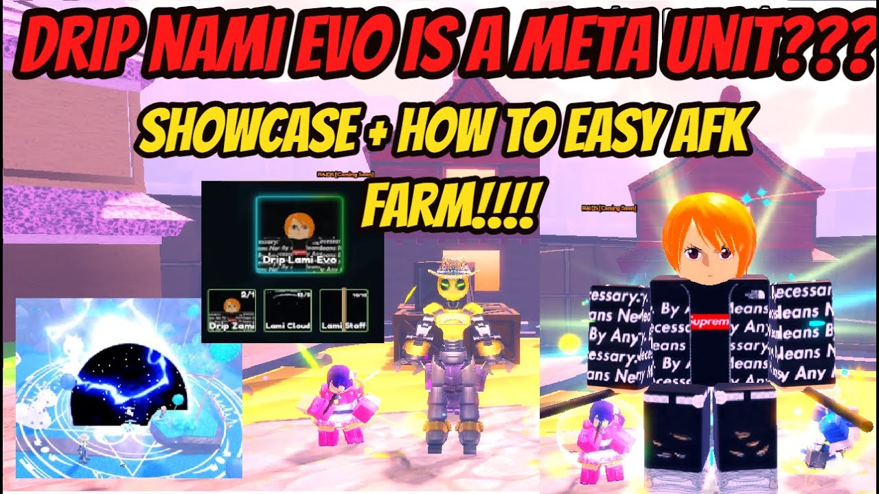 Drip Nami Evo Showcase (OP Meta unit!?) + How to Easy AFK farm her Evo ...
