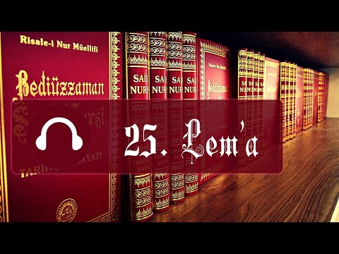 25. Lem'a / Hastalar Risalesi / Lem'alar / Risale-i Nur Dinle
