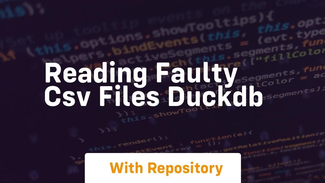 Reading Faulty CSV Files DuckDB - YouTube
