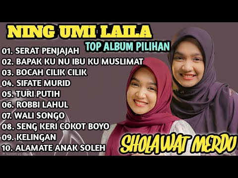 SHOLAWAT TERBARU NING UMI LAILA 2025‼️SERAT PENJAJAH - BAPAKKU NU IBU MUSLIMAT - BOCAH CILIK CILIK