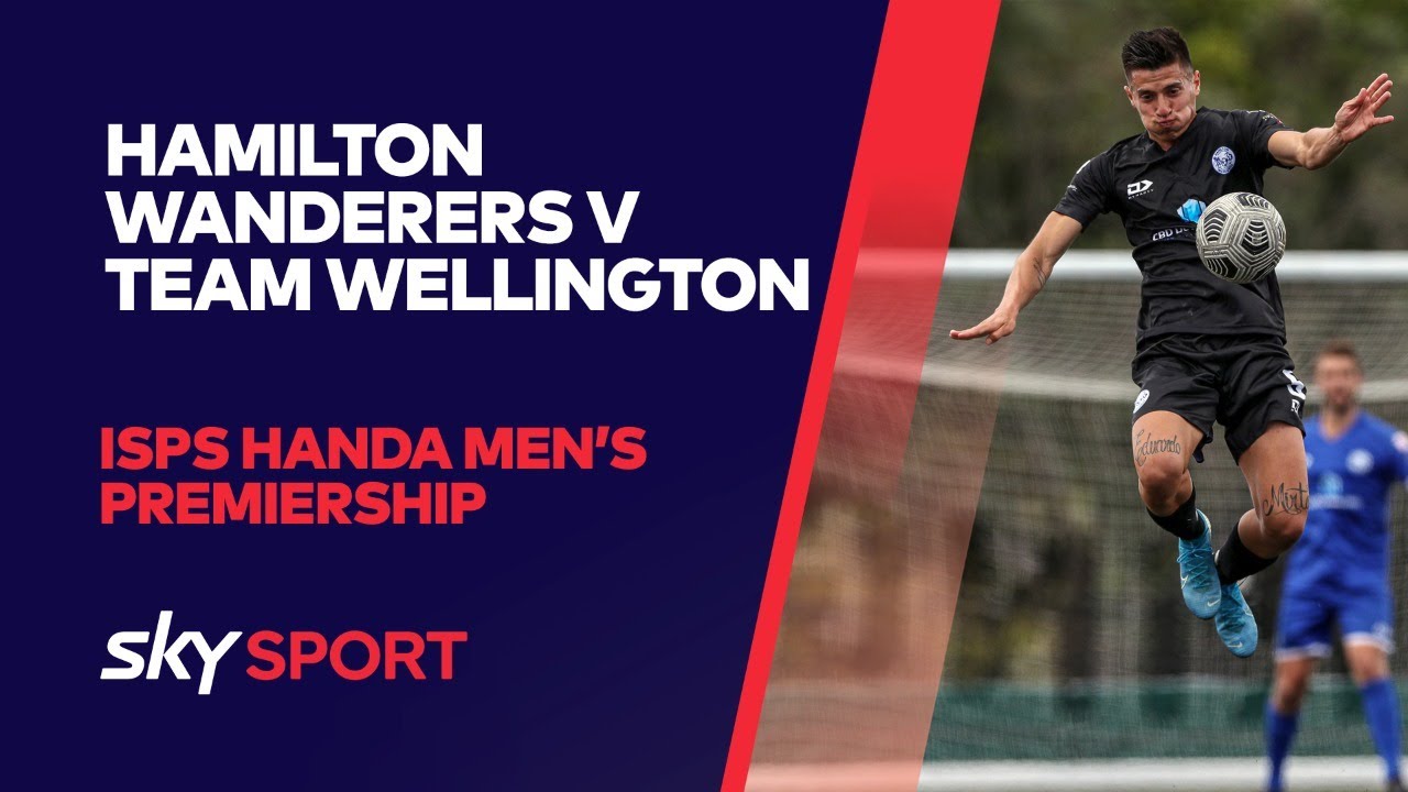 Hamilton Wanderers v Team Wellington | ISPS Handa Men's Premiership ...