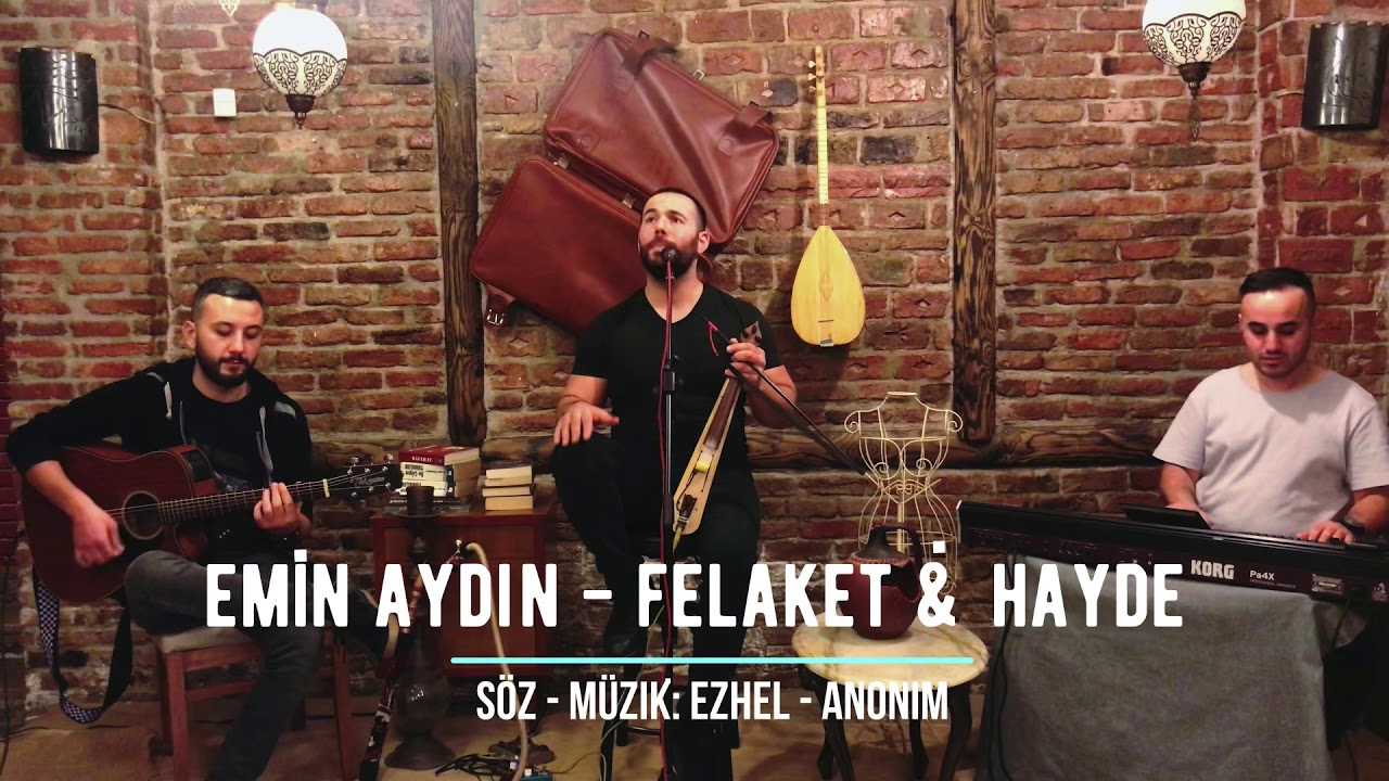 Emin AYDIN - Felaket & Hayde - YouTube
