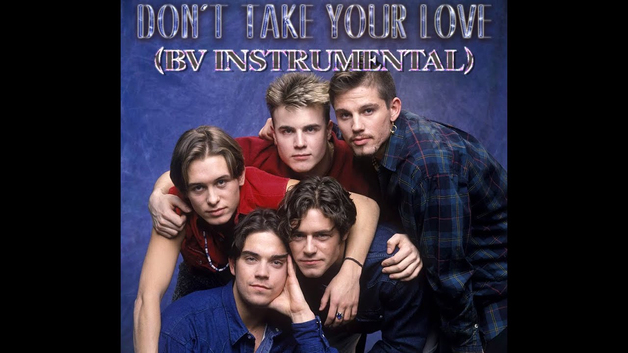 Take That - Don't Take Your Love (BV Instrumental Mix) - YouTube