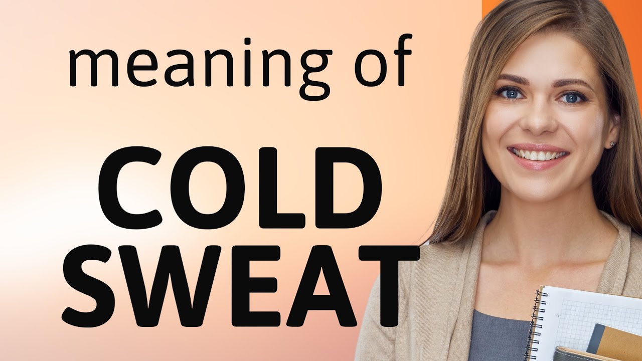 Unraveling the Phrase "Cold Sweat" in English - YouTube