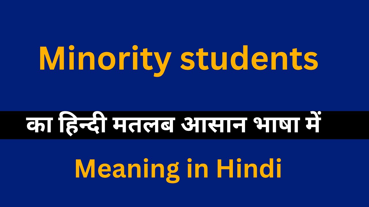 Minority Students Meaning In Hindi Minority Students minority-students-meaning-in-hindi-minority-students