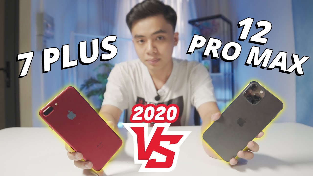 So sánh iPhone 7 Plus và iPhone 12 Pro Max: Có nên mua hiện nay? | Điện ...
