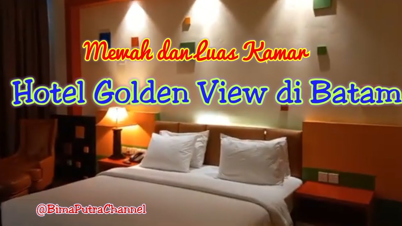 Review Hotel Bintang 4 - Hotel Golden View Batam II Salah Satu Hotel ...