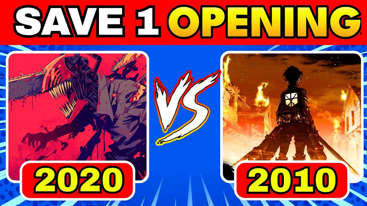 SAVE ONE ANIME OPENING! 🔥 2020s vs 2010s – Which Decade Wins? - YouTube