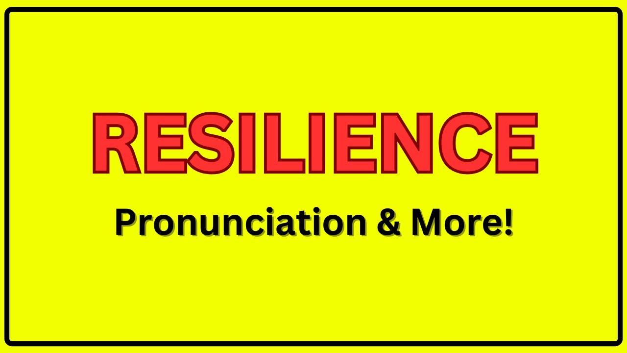 Resilience Meaning | Pronunciation of Resilience | Resilience In a ...