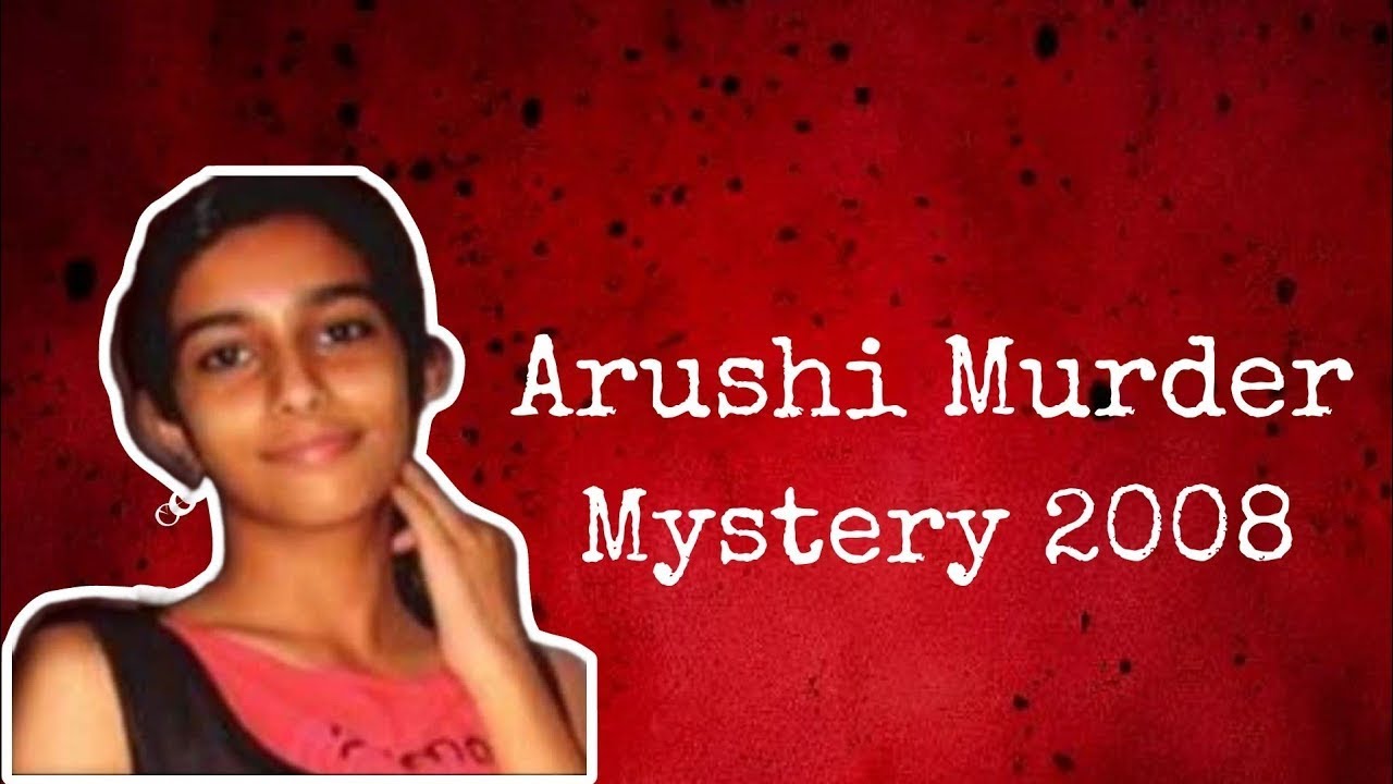 Aarushi Murder Case: Inside the Shocking Mystery | True Crime in India ...