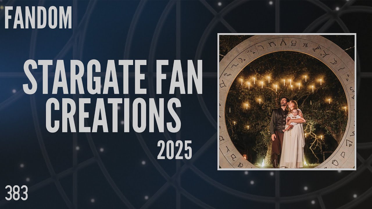 383: Stargate Fan Creations 2025 (Fandom) - YouTube