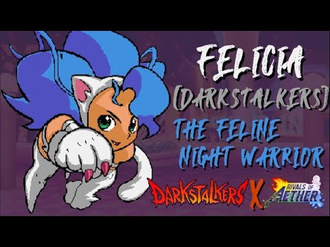 Rivals of Aether Workshop Felicia (DS) ( Darkstalkers ) - YouTube
