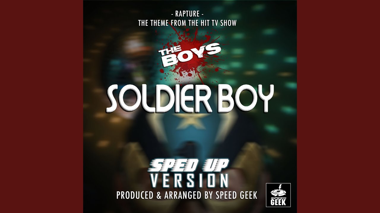 Rapture (Soldier Boy Rap) (From "The Boys") (Sped-Up Version) - YouTube ...