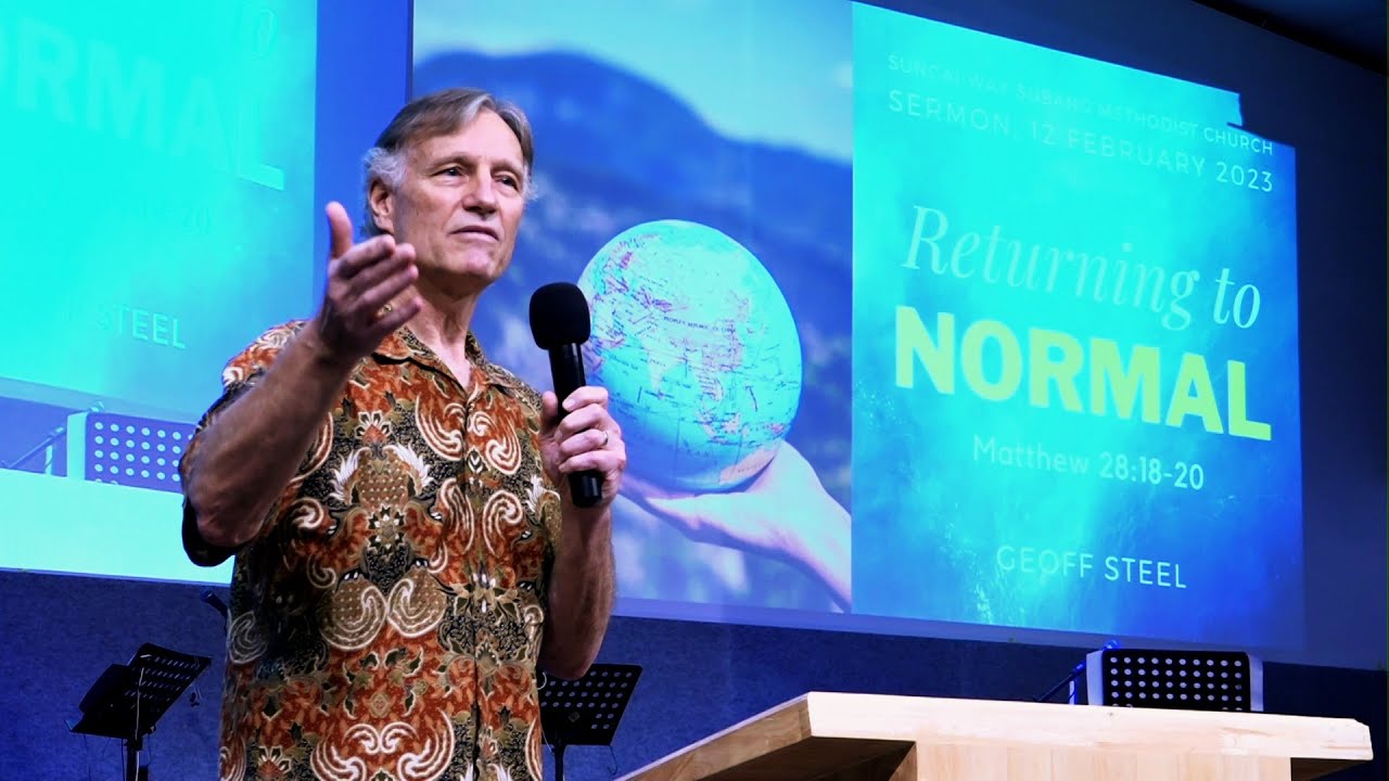 SSMC Sunday Celebration | Sermon "Returning to Normal" by Geoff Steel ...