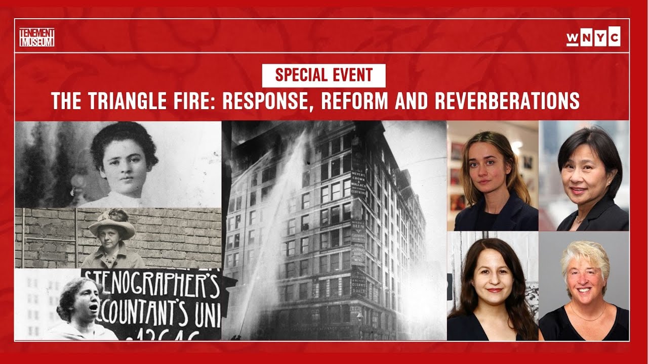 Tenement Museum and WNYC Present – The Triangle Fire: Response, Reform ...