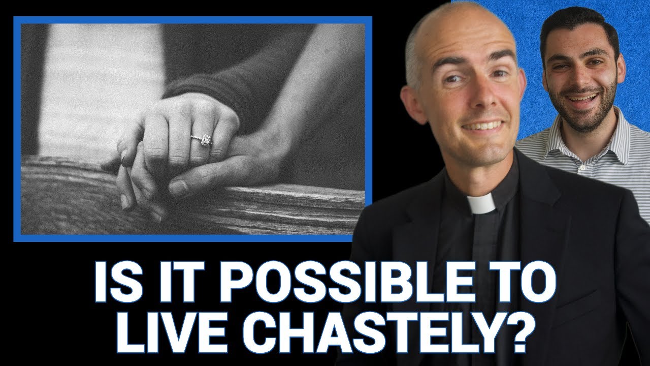 Is It Possible To Live A Chaste Life? - YouTube