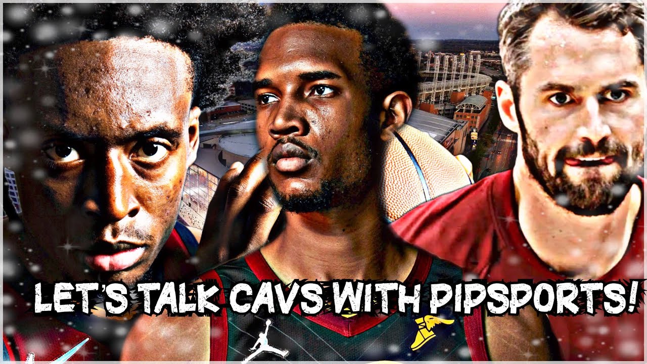 Let’s Talk Cleveland Cavaliers With @Pip Sports ! | Full Podcast ...