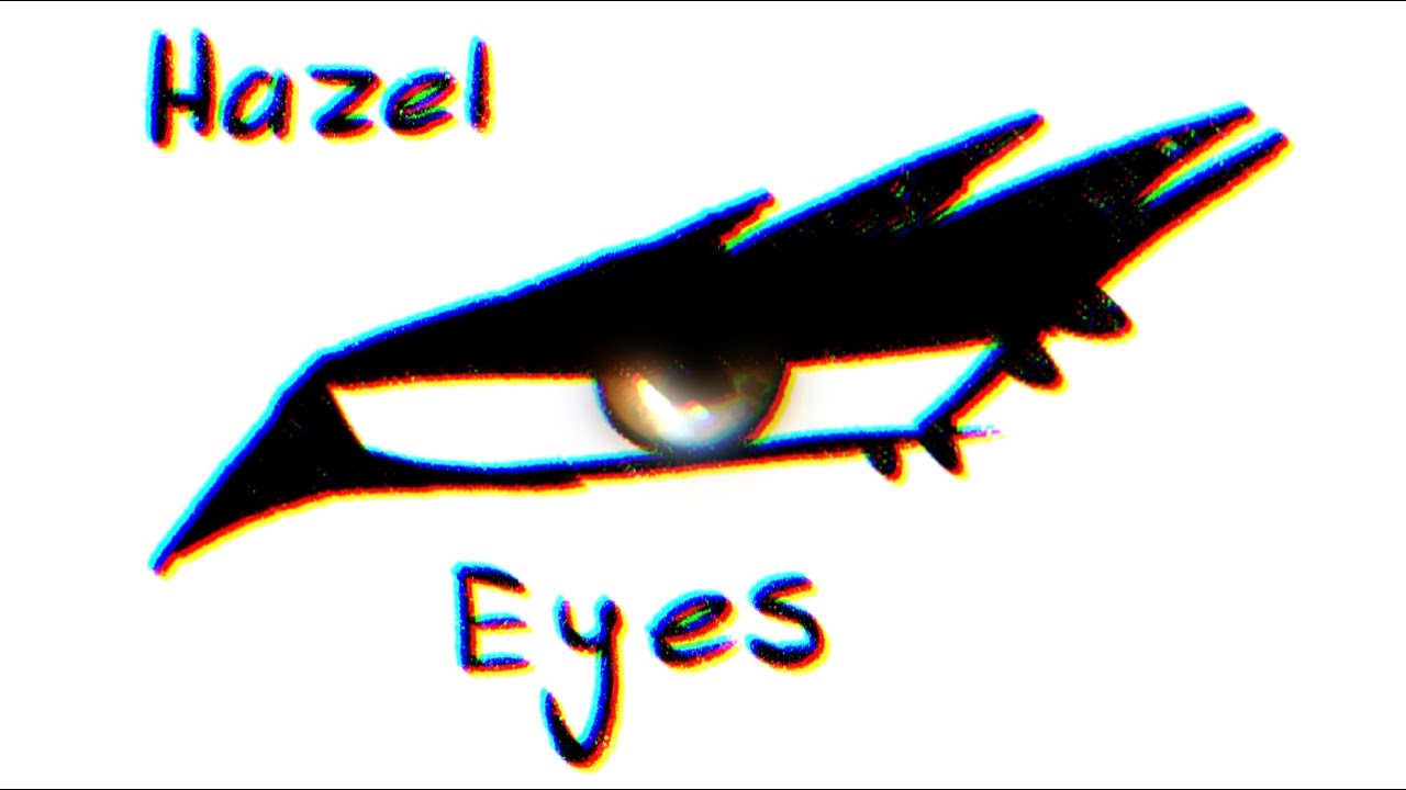 Hazel Eyes - Meme (Flash Warning) - YouTube