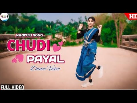 CHUDI PAYAL DANCE | Full Video | New Nagpuri Song | Kailash Munda ...