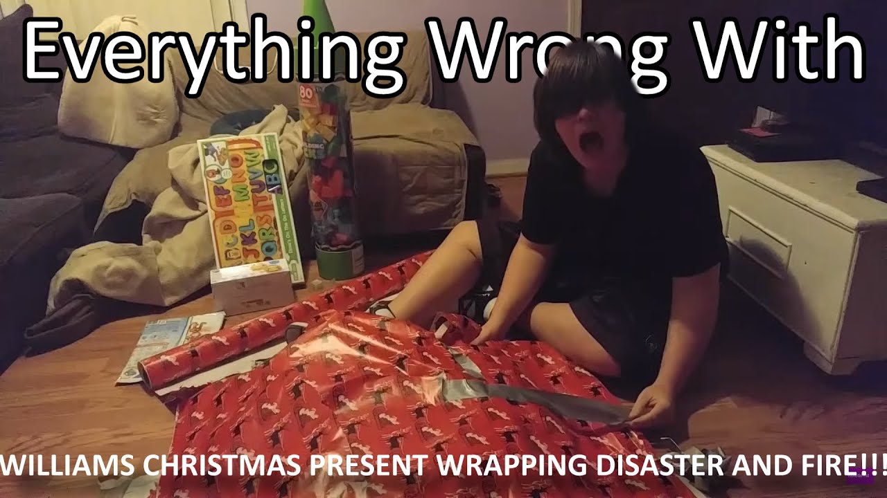 Everything Wrong With WILLIAMS CHRISTMAS PRESENT WRAPPING DISASTER AND ...