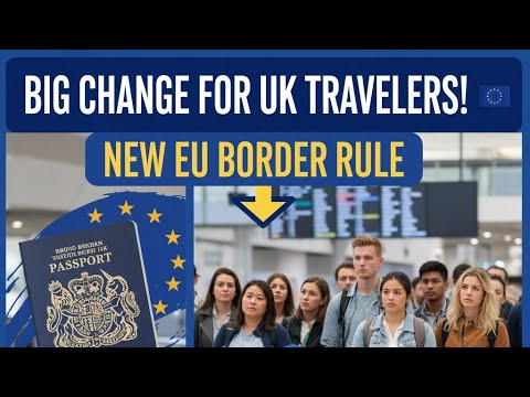 Big Change for UK Travellers! 🇪🇺 New EU Border Rule #UKTravel UKNews # ...