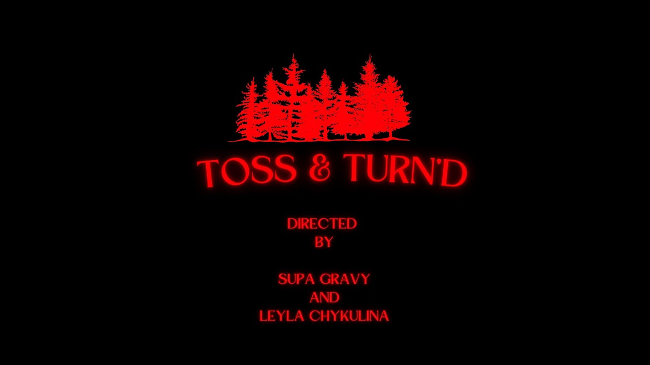 Toss and Turn'd Musicvideo Supa Gravy Warning Not for young children ...