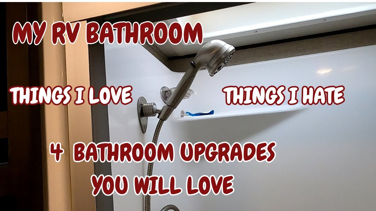 I LOVE MY RV BATHROOM, WHAT I DO AND DON'T LIKE, 4 UPGRADES YOU WILL ...