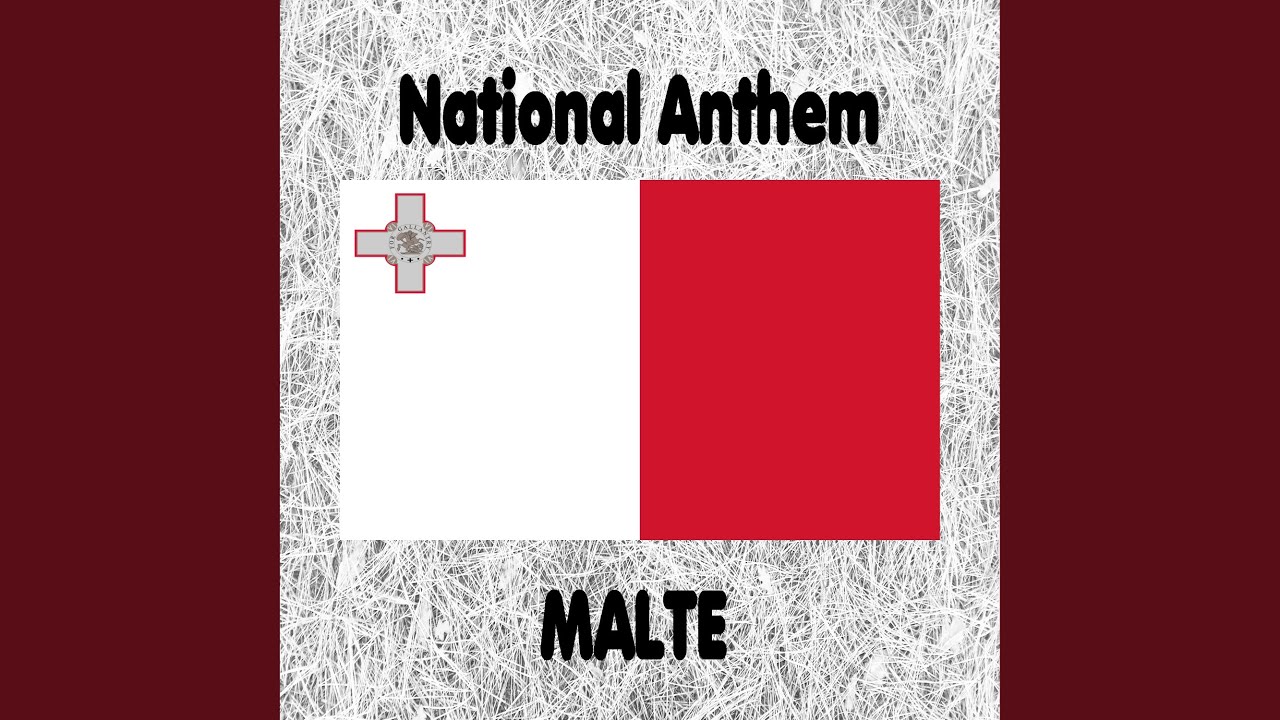 Malte - L-Innu Malti - Maltese National Anthem (The Hymn of Malta ...