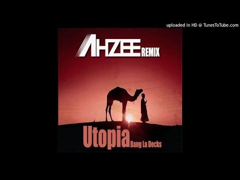 Bang La Decks - Utopia (Ahzee Remix)
