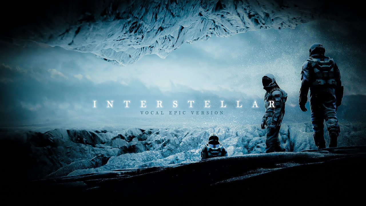 Interstellar Main Theme Vocal Epic Version - YouTube