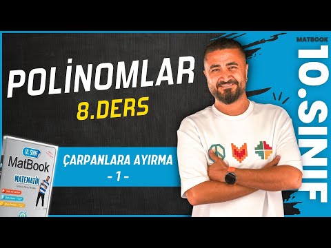 Çarpanlara Ayırma 1 | Polinomlar 8 | 10.SINIF MATEMATİK MatBook | 2025