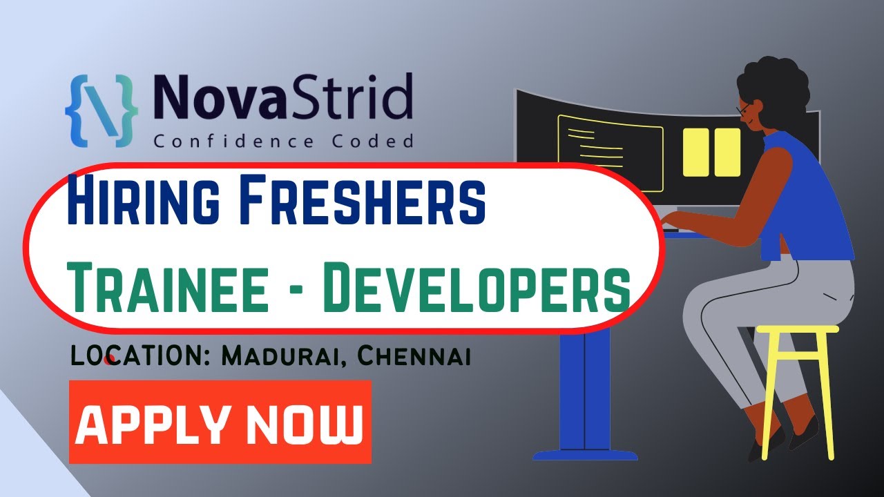 Hiring Freshers Trainee - Developers | NovaStrid is Hiring | Location: Madurai | Jobs for ...