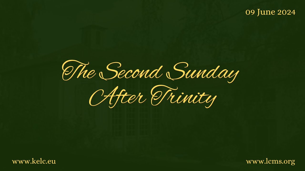 The Second Sunday After Trinity | KELC | 09 June 2024 | Kaiserslautern - YouTube