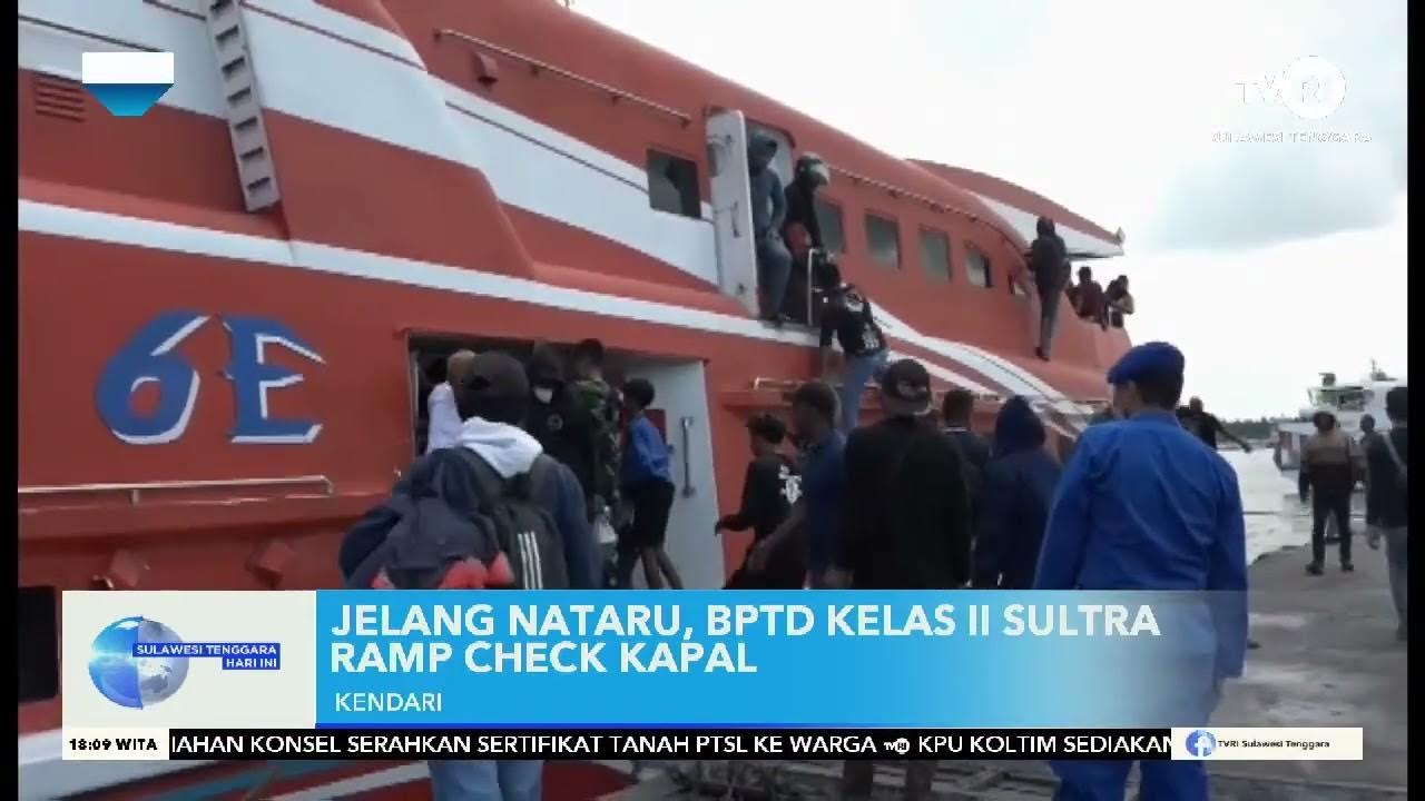 JELANG NATARU, BPTD KELAS II SULTRA RAMP CHECK KAPAL - YouTube