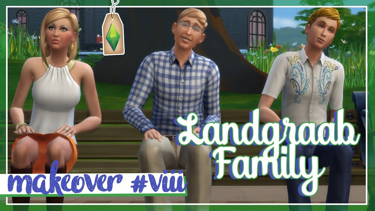 [MAKEOVER] THE SIMS 4 - LANDGRAAB FAMILY - YouTube